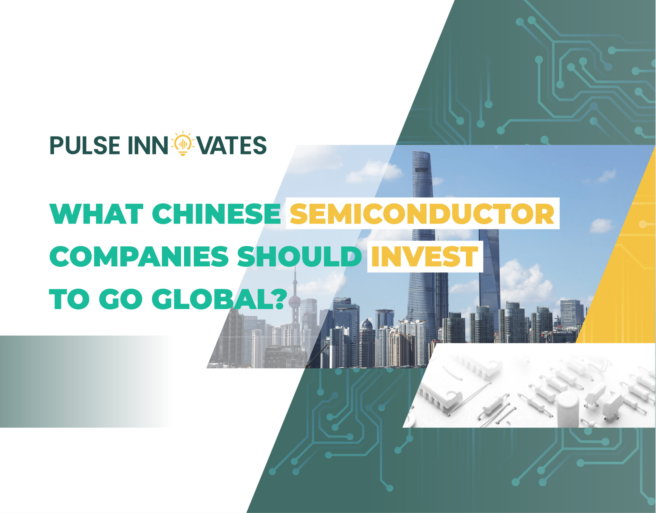 What Chinese semiconductor companies should invest to go global ...